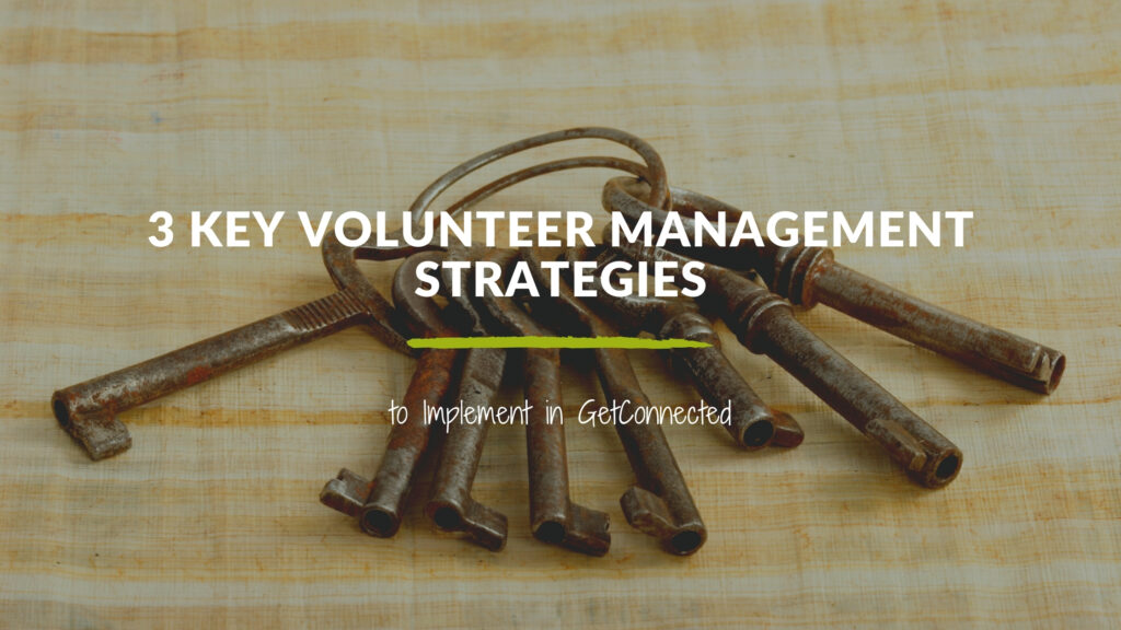 Volunteer Management Tools to Use in GetConnected – HandsOn Maui