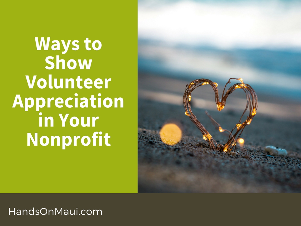 Ways to Show Volunteer Appreciation in Your Nonprofit – HandsOn Maui