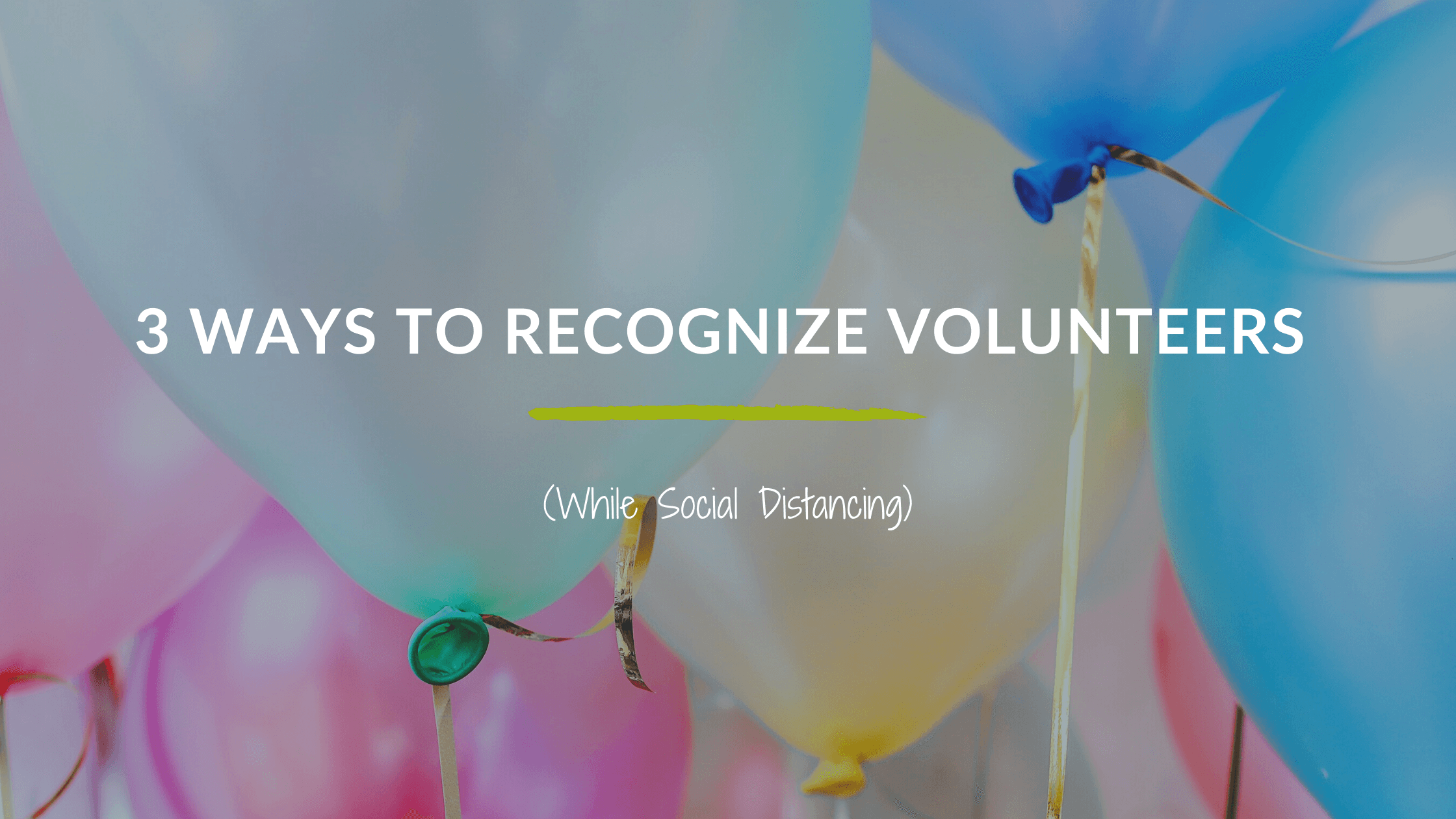 Ways to Recognize Volunteers (While Social Distancing) – HandsOn Maui